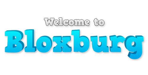 Welcome to Bloxburg