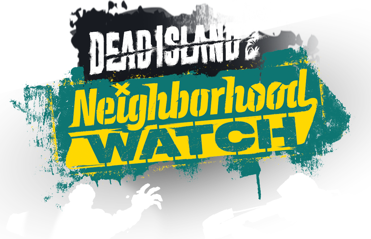 Dead Island 2: Neighborhood Watch